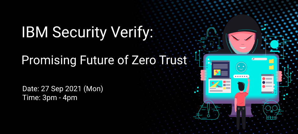 IBM Security Verify: Promising Future of Zero Trust | Ingram Micro Hong ...